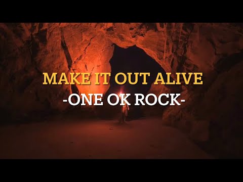 【和訳・歌詞付き】ONE OK ROCK - Make It Out Alive - YouTube