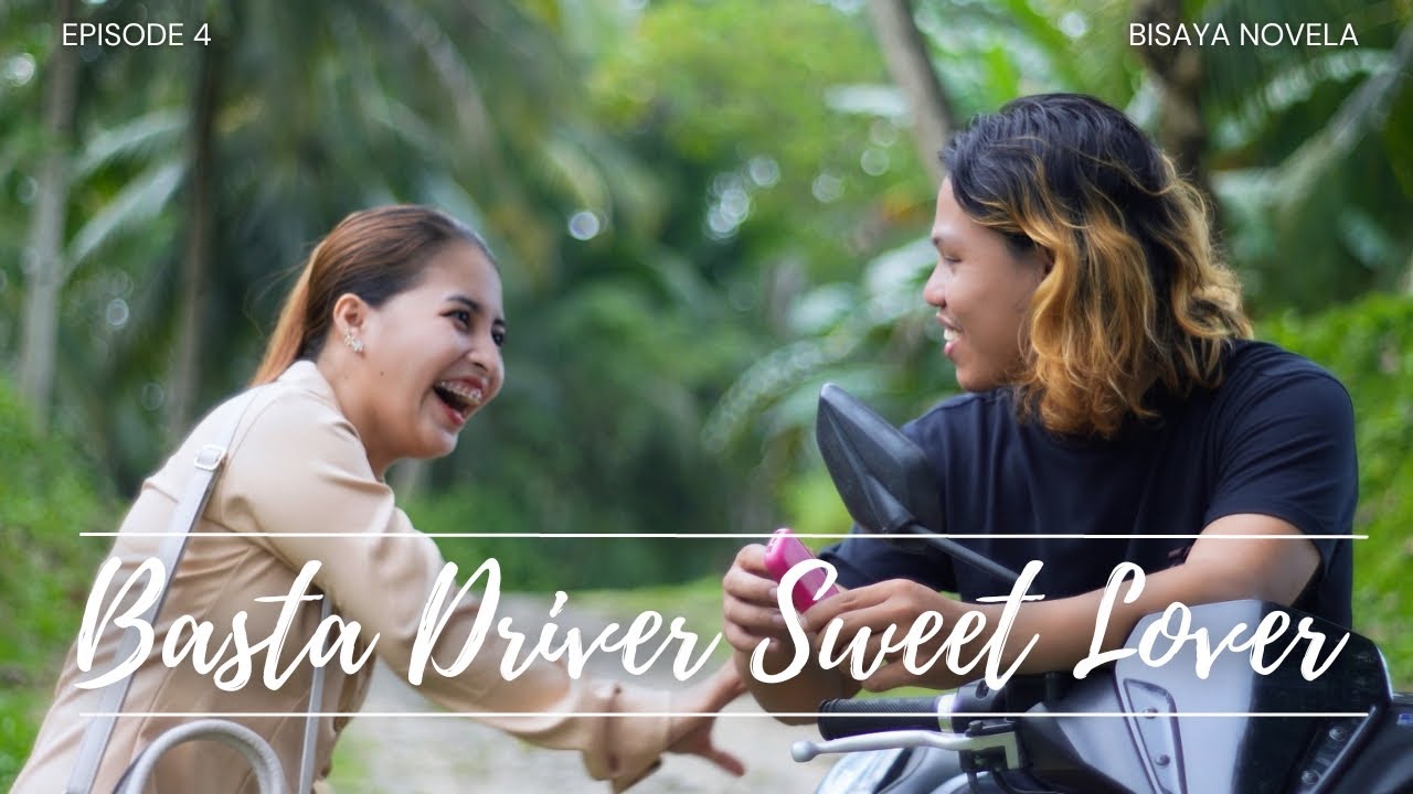Basta Driver Sweet Lover Episode 4 | Suki nga Mamasaheroay - Bisaya Novela - YouTube