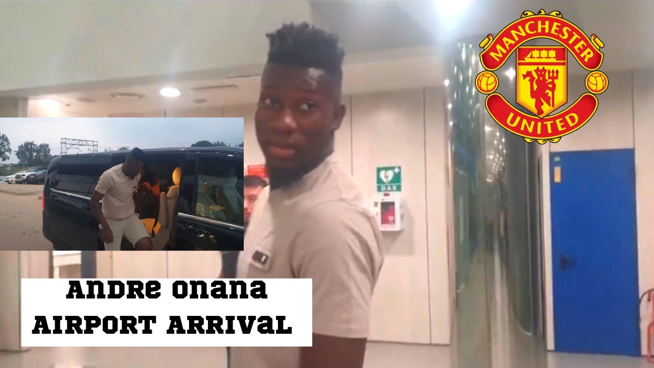 Andre Onana Arrives Airport With Wife Flight ️ Manchester United ...