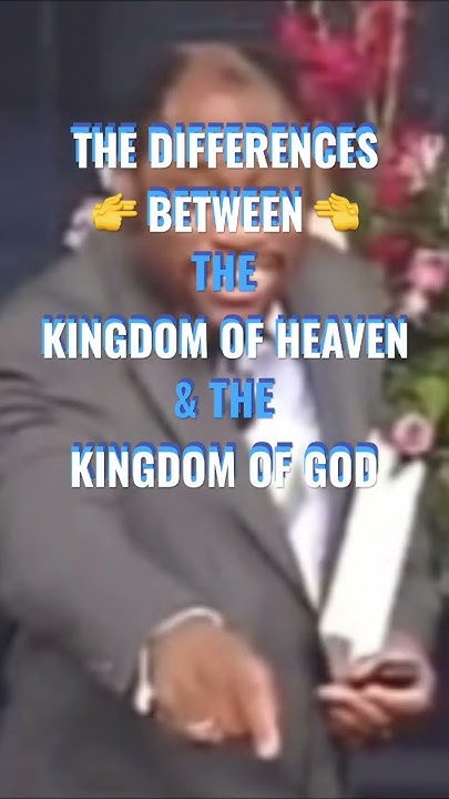REALIZE THE KINGDOM OF HEAVEN & THE KINGDOM OF GOD DIFFERENCES - YouTube