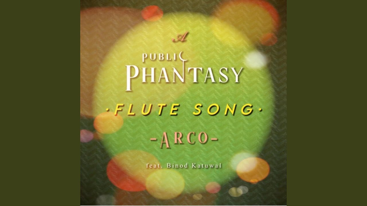 FLUTE SONG ARCO (feat. PUBLIC PHANTASY) - YouTube