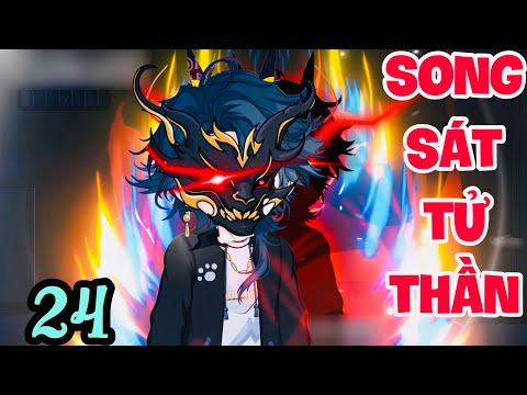 FULL ( TẬP 24 ) | SONG SÁT TỬ THẦN | MYMY VIETSUB