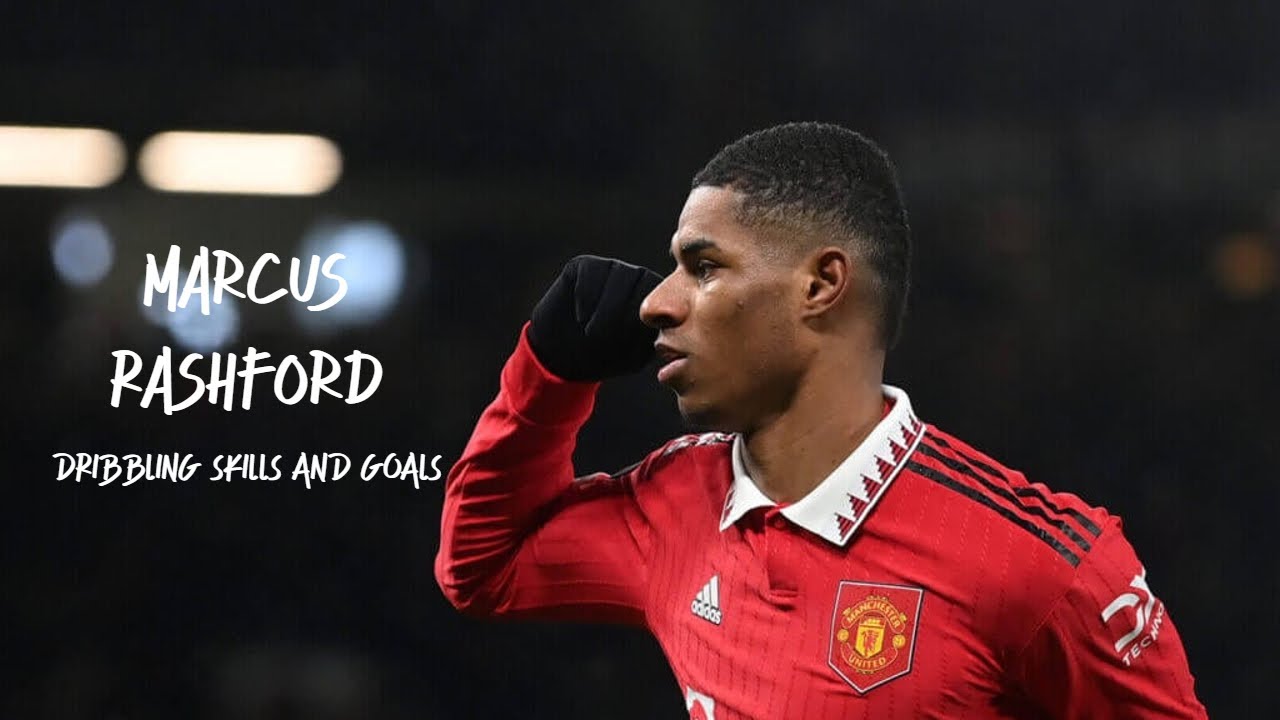 Marcus Rashford - BEST DRIBBLING SKILLS, ASSISTS AND GOALS - YouTube