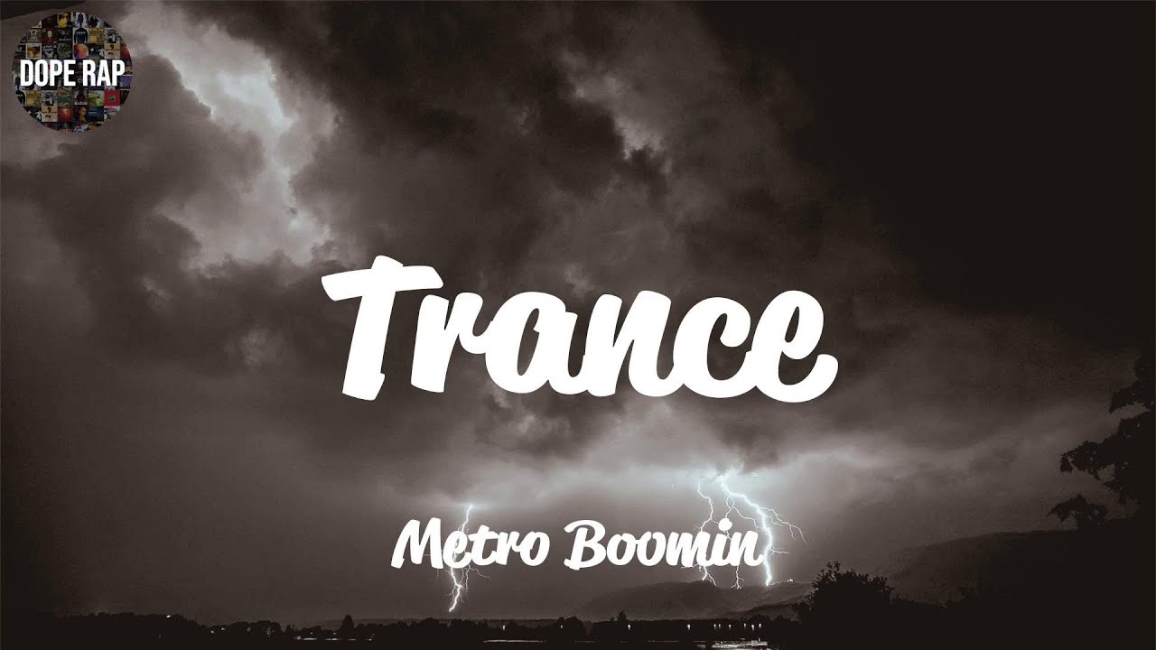 Metro Boomin - Trance (with Travis Scott & Young Thug) (Lyrics) - YouTube