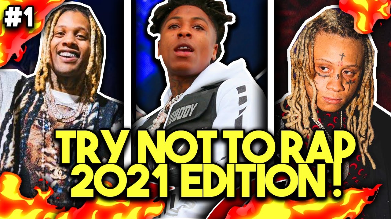 TRY NOT TO RAP 2021 EDITION *IMPOSSIBLE* - YouTube