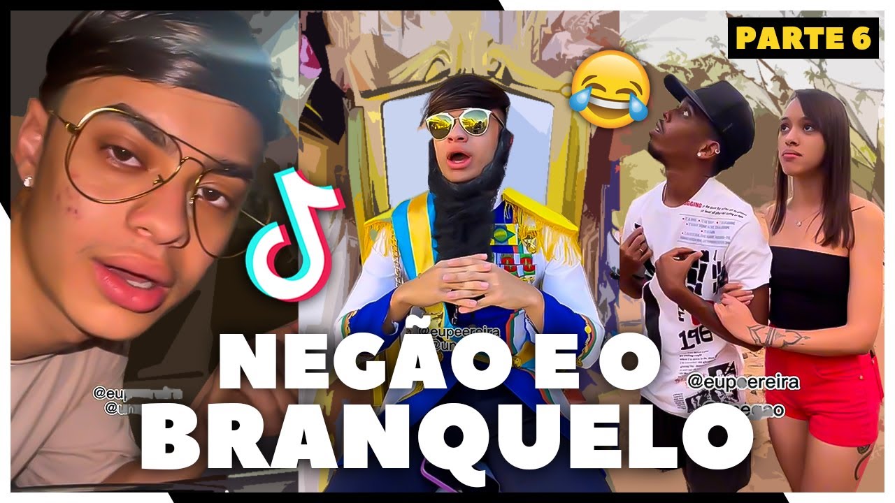 NEGÃO E O BRANQUELO | Os TikTok mais HILÁRIOS e ENGRAÇADO 😂 - PARTE 6 ...