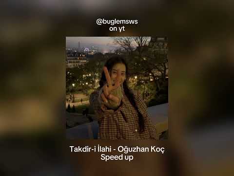 Oğuzhan Koç - Takdir-i İlahi  Speed up