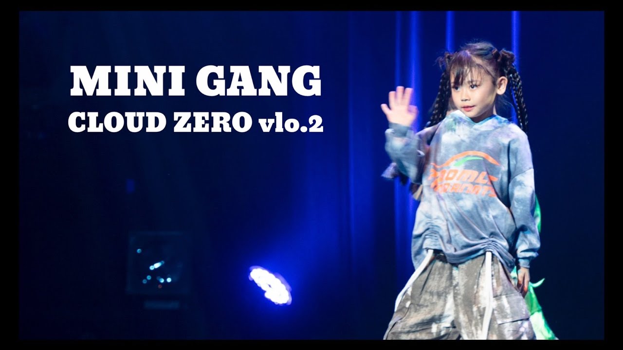 【MINI GANG】~CLOUD ZERO vol.2~ - YouTube