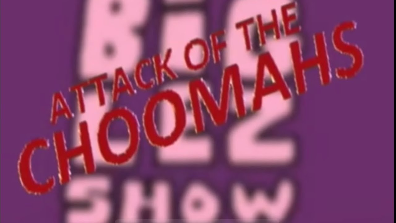 THE BIG LEZ SHOW | S01 LOST EP | ATTACK OF THE CHOOMAHS - YouTube