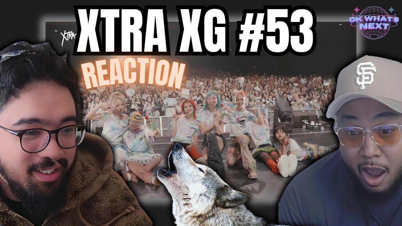 XTRA XG #53 - REACTION - Ok What's Next - YouTube