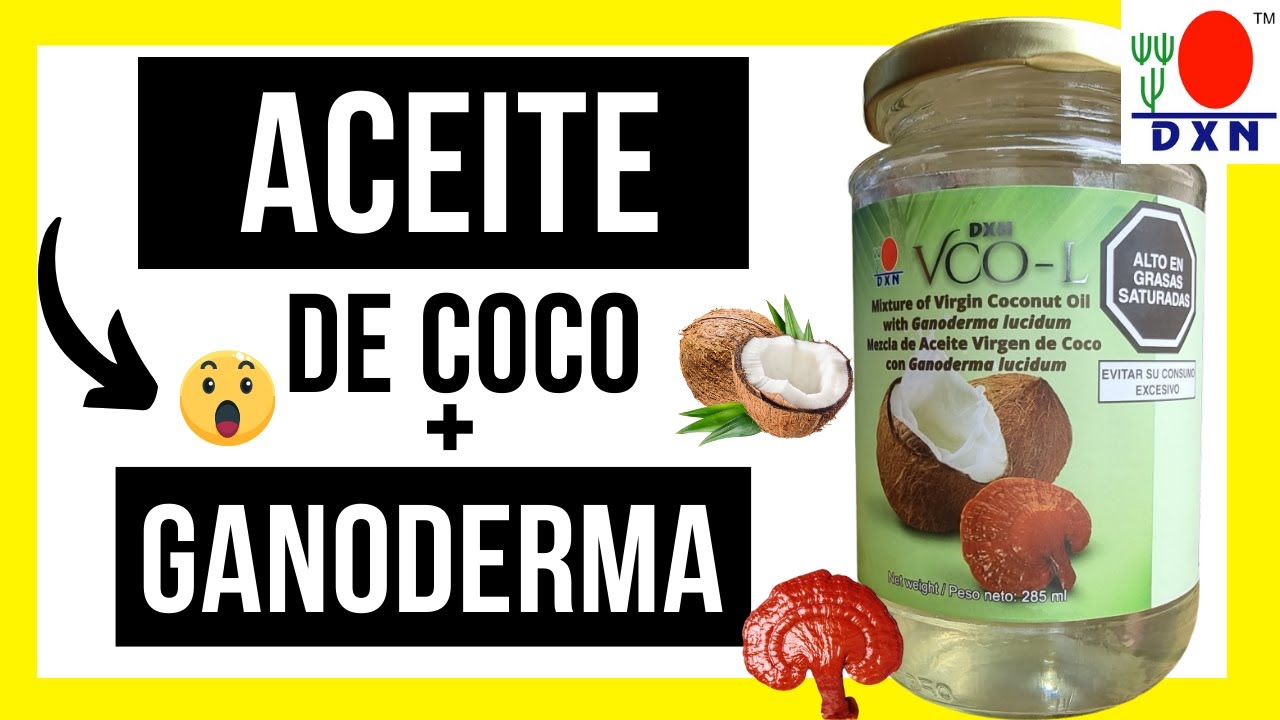ACEITE de COCO Virgen DXN VCO-L🥥Orgánico | Qué es y que BENEFICIOS ...