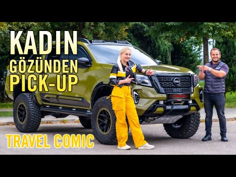 @TravelComic : KADIN GÖZÜNDEN PICK-UP // BÖLÜM : 2 // FRANZISKA'YA NISSAN NAVARA KULLANDIRDIK !
