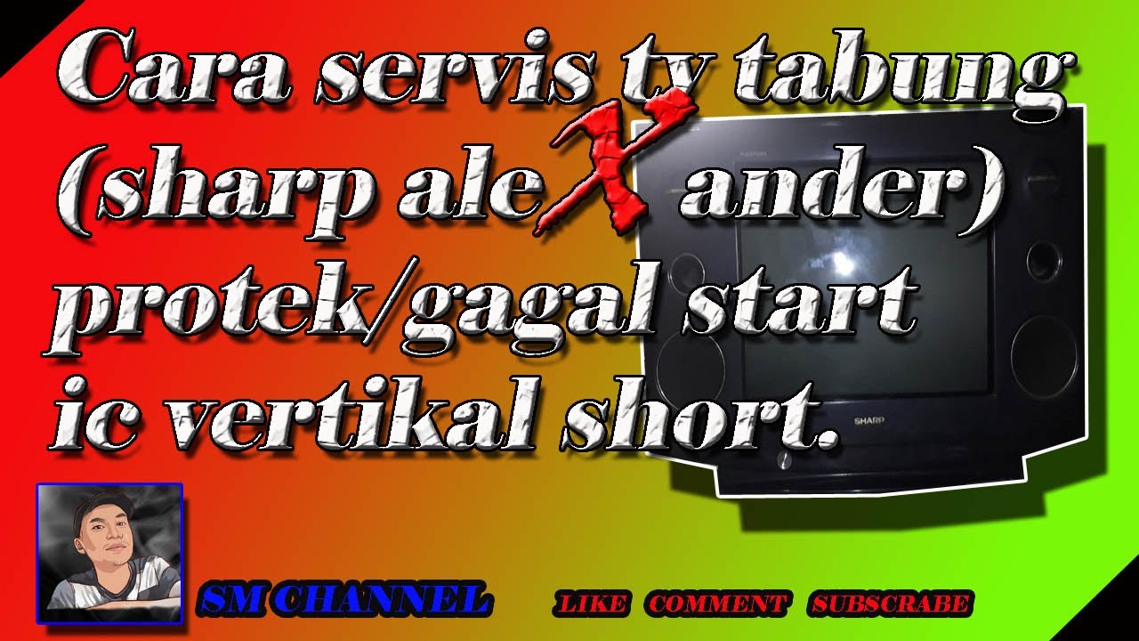 Cara servis tv tabung sharp alexander slim protek/gagal start, ic vertikal short - YouTube