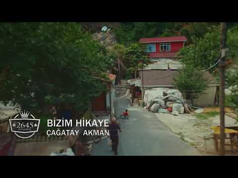 Çağatay akman| Bizim Hikaye|