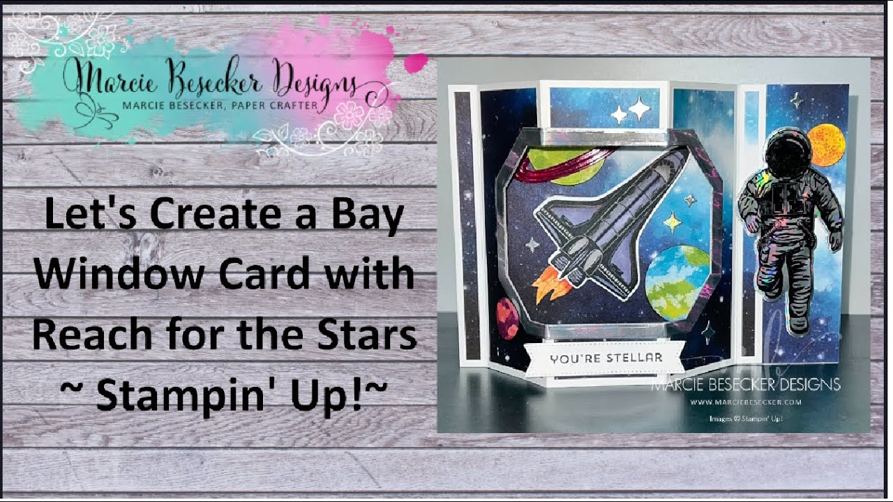 Let's Create a Bay Window Card with Reach for the Stars - Stampin' Up ...