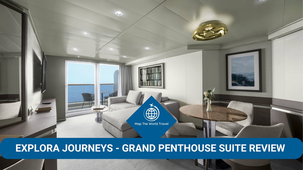 Explora Journeys Grand Penthouse Suite Cabin Review - YouTube