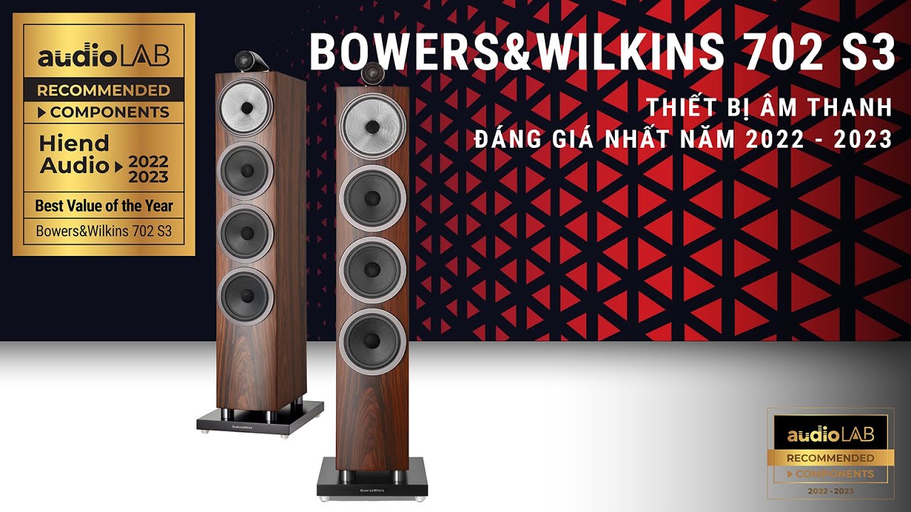 [AudioLAB Recommended] Bowers & Wilkins 702 S3 - Thiết bị âm thanh đáng ...