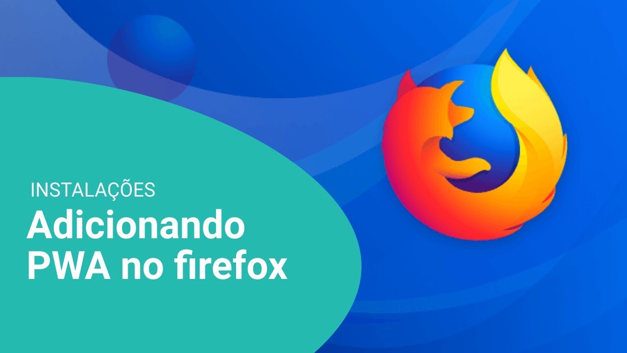 INSTALAÇÕES - Pwa no Firefox - YouTube