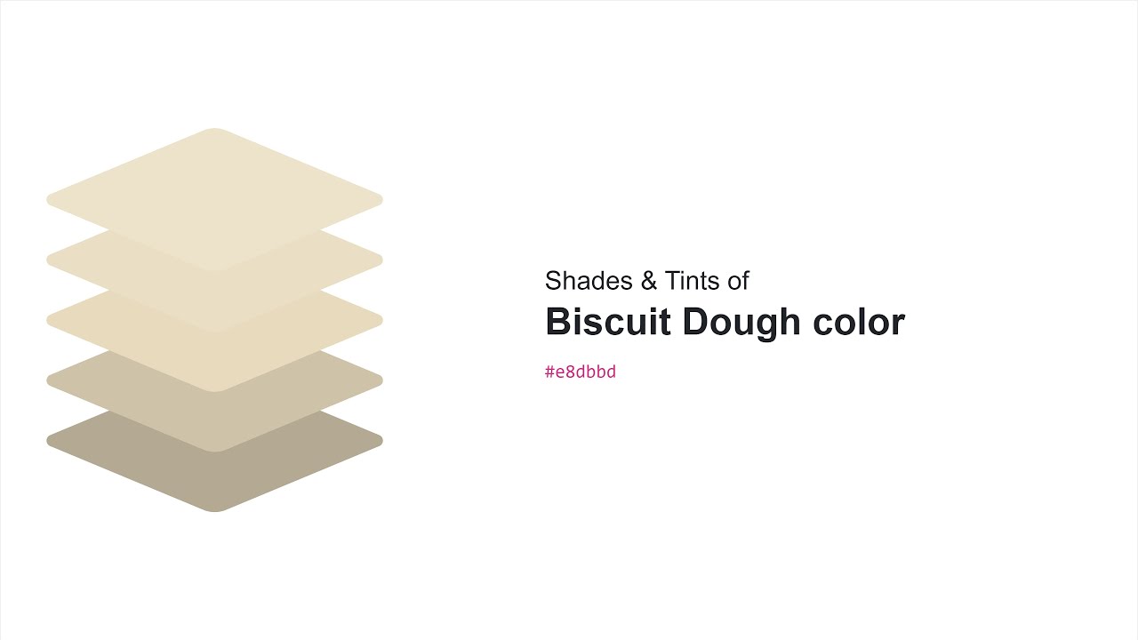 Shades & Tints of Biscuit Dough color #e8dbbd A Warm Yellow color # ...