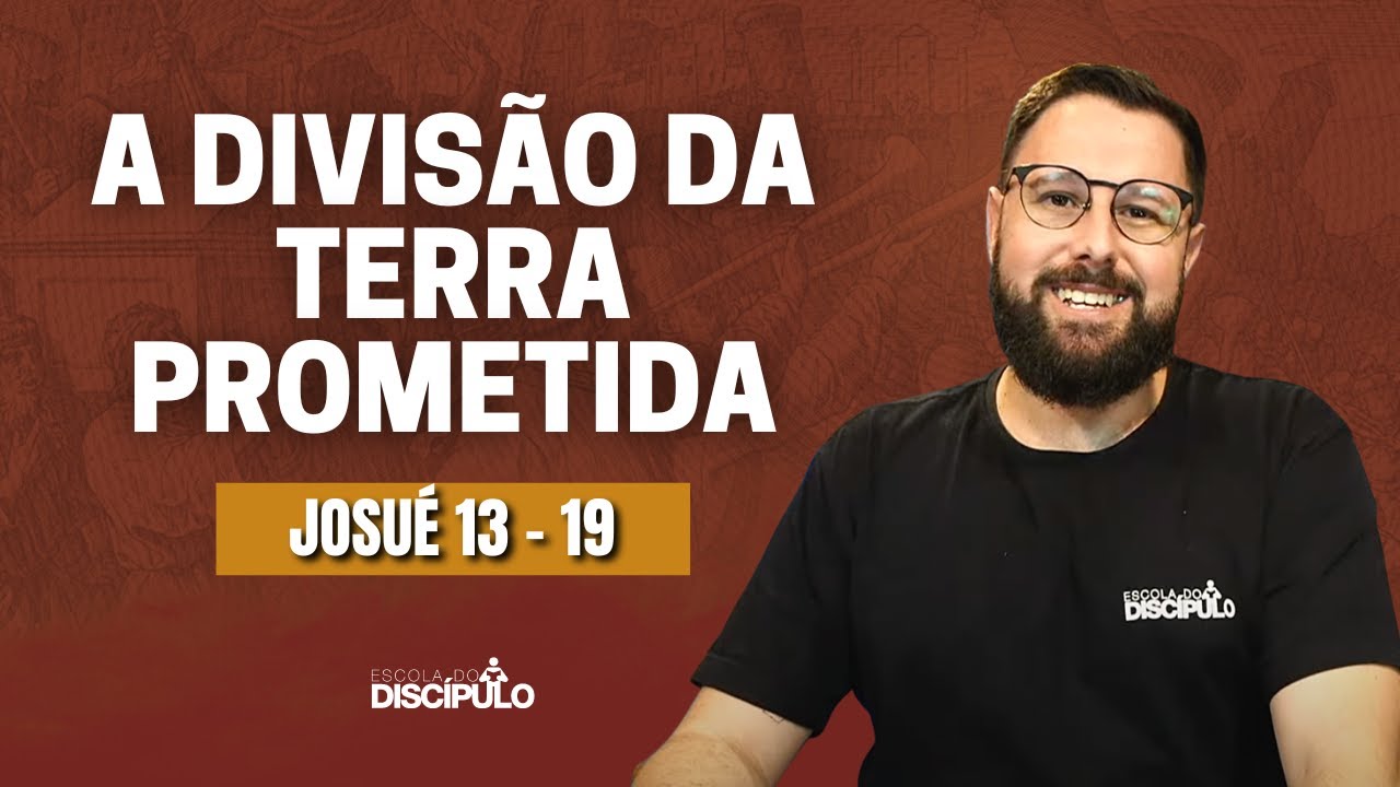 A divisão da terra prometida | Josué 13 - 19 - YouTube