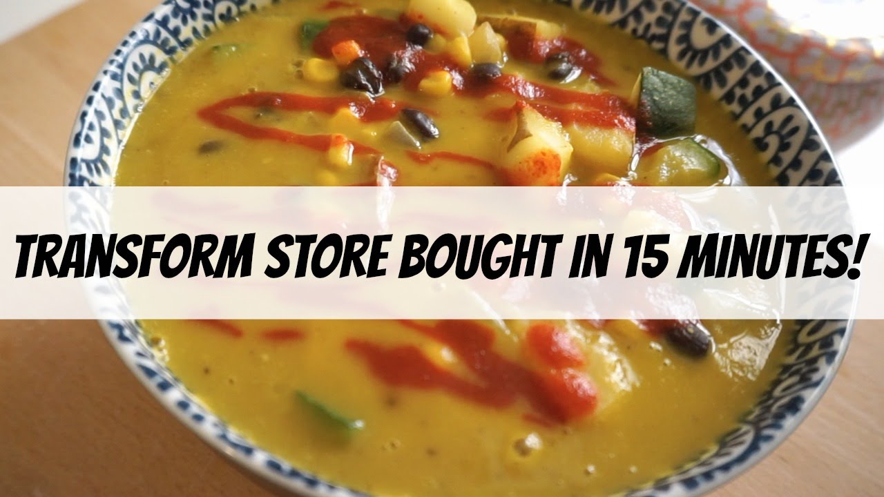 How to Transform Store-Bought Soup into a Delicious VEGAN Meal in 15 ...