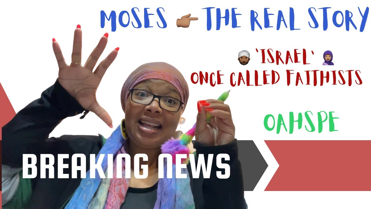 Oahspe 🤴🏾Moses, 👳🏾‍♂️Israel 🧕🏽& Their ⛓Deliverance 👉🏽 ‼️THE REAL 📖 ...