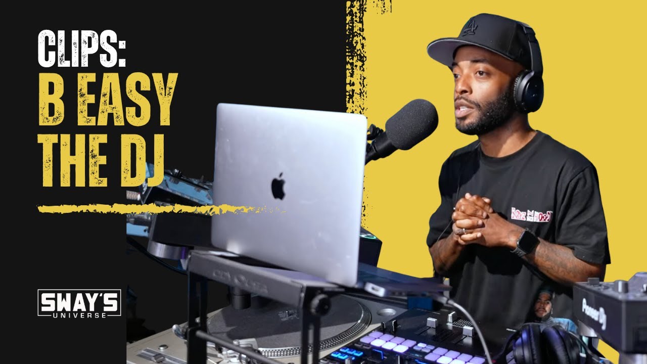 B Easy The DJ on Sway In The Morning | SWAY’S UNIVERSE - YouTube