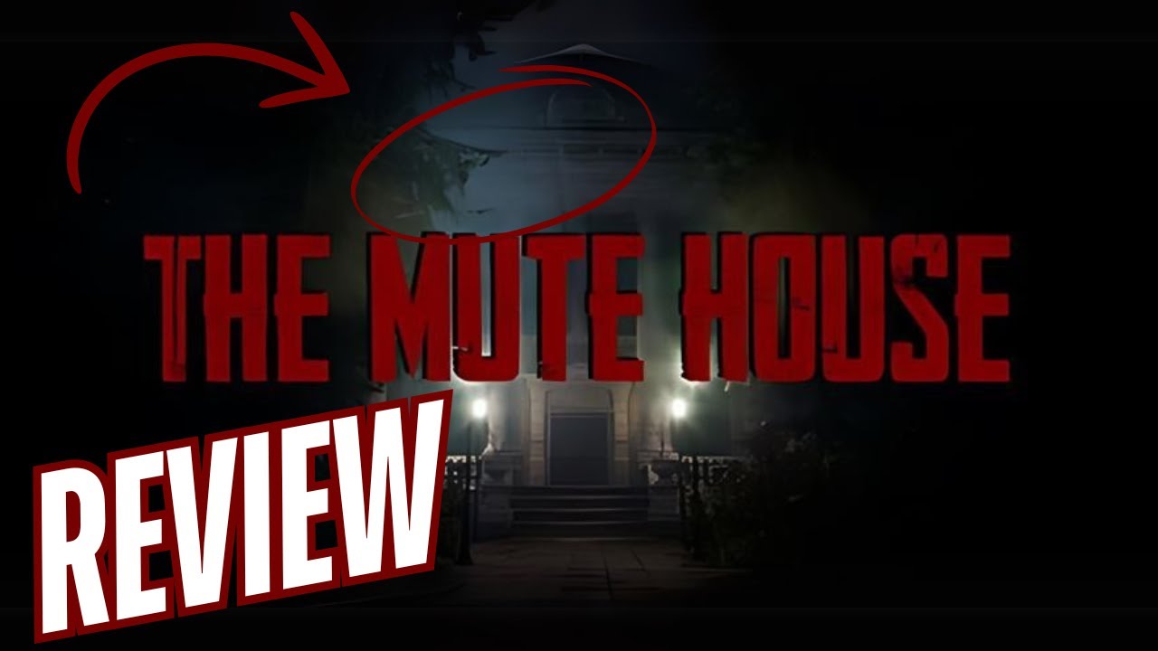 THE MUTE HOUSE Review – This Horror Game Will Mess With Your Mind ...