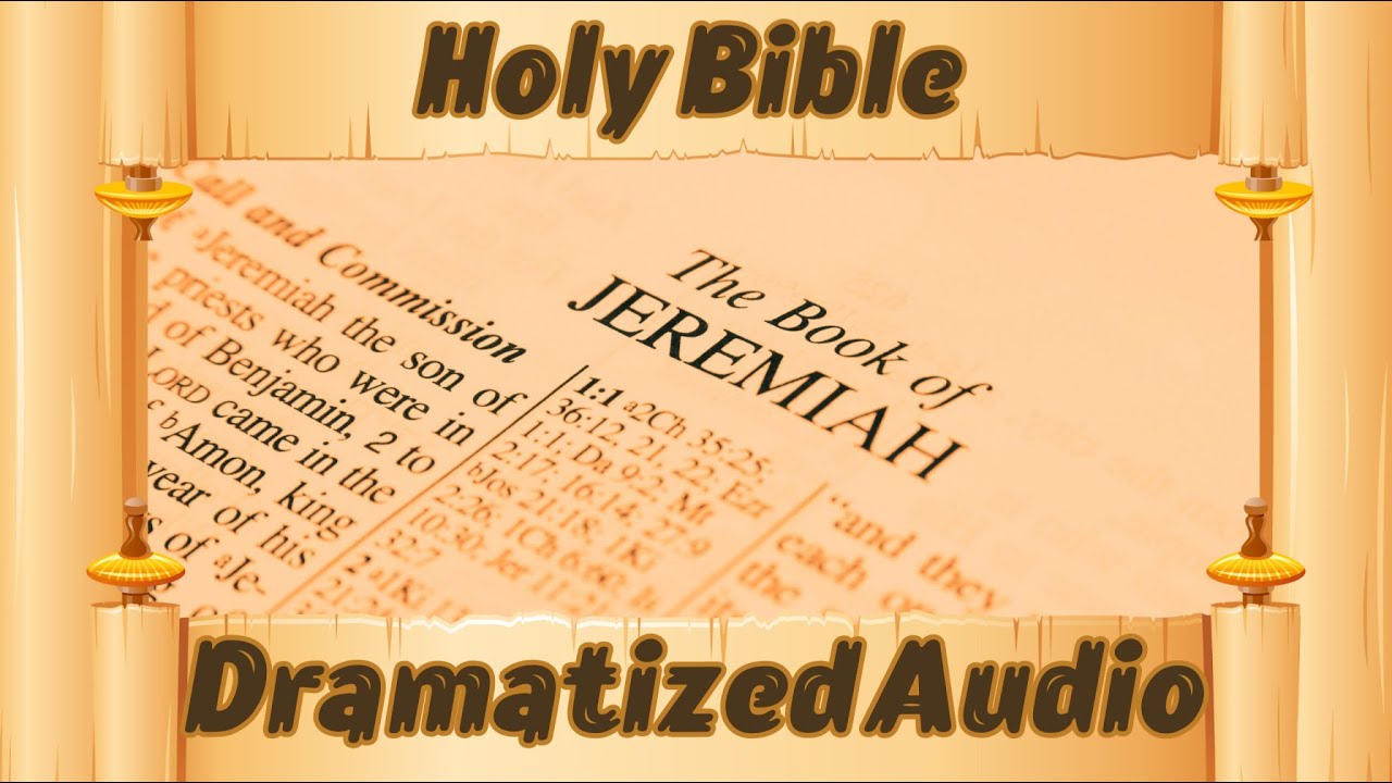The Book Of Prophet Jeremiah - Holy Bible | Full Dramatized Audio - YouTube