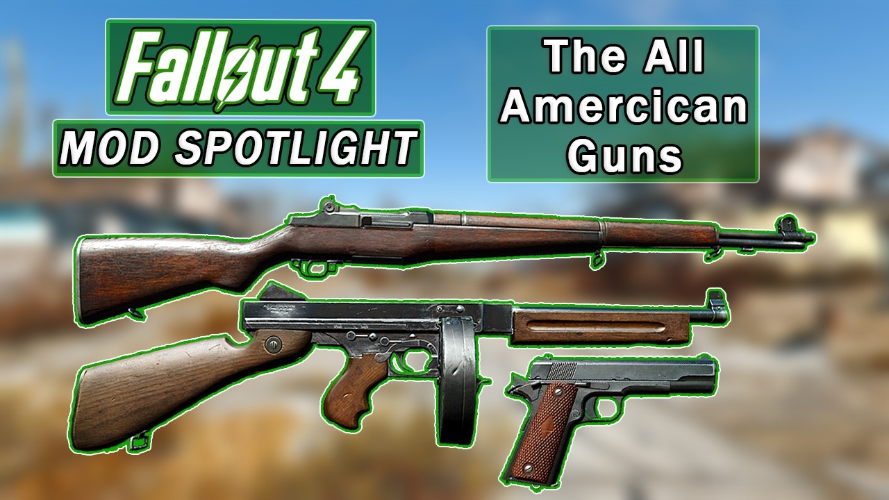 The All American Guns - Fallout 4 Mod Spotlight - YouTube