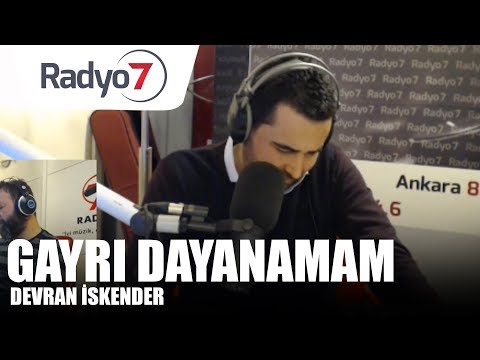 Gayrı Dayanamam - DEVRAN İSKENDER