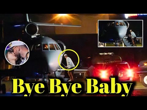 Bye Bye Baby Travis Kelce & Taylor Swift Headed Back to Kansas City ...