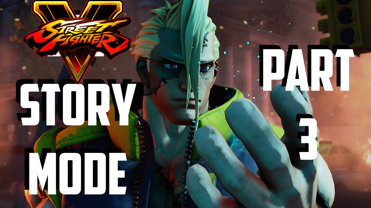 SFV Story Mode: Part 3 - YouTube
