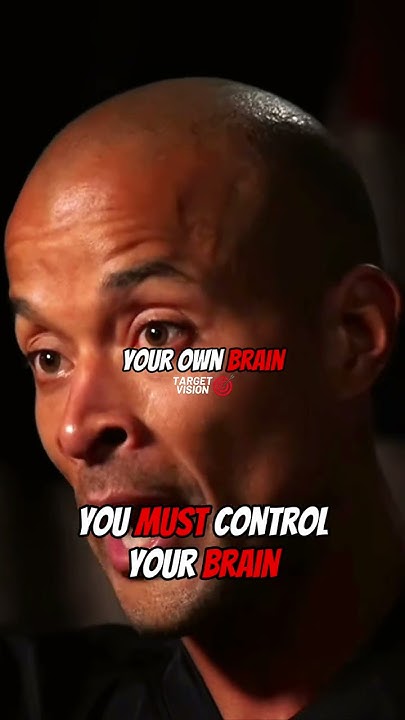 You must learn to control your brain - David Goggins - YouTube