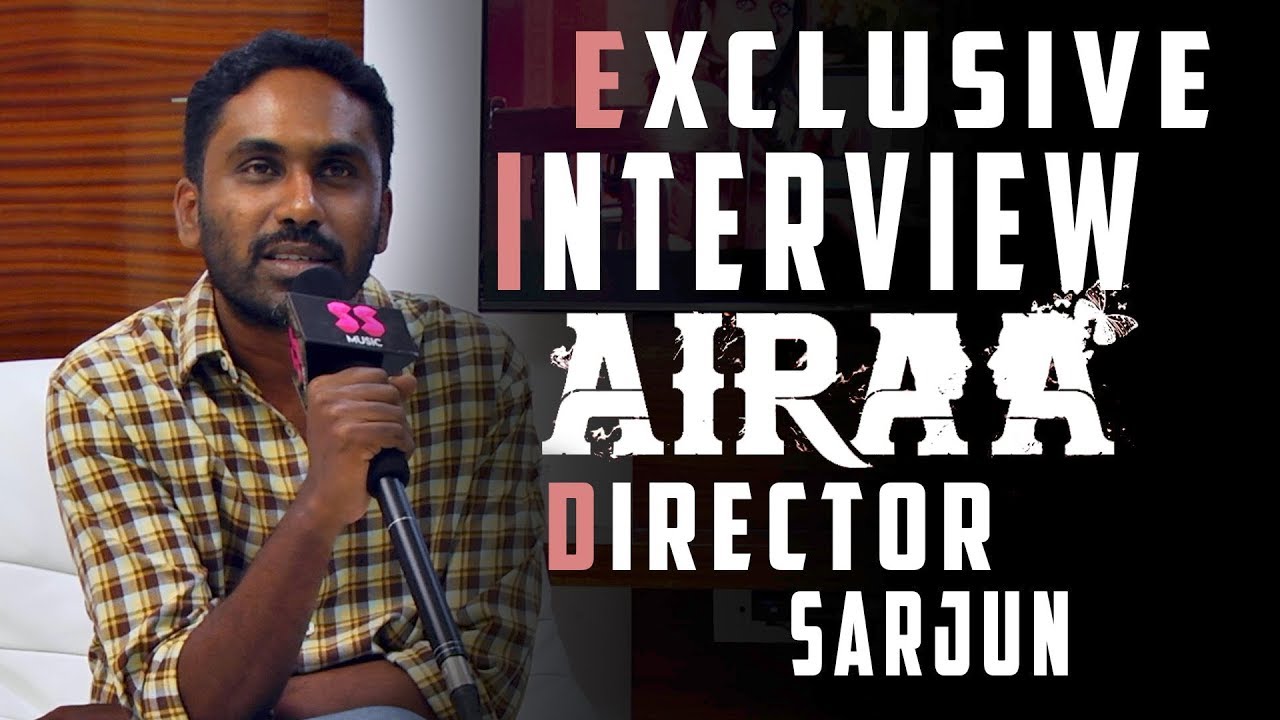 Airaa Movie | Director Sarjun | Exclusive Interview | SS Music - YouTube