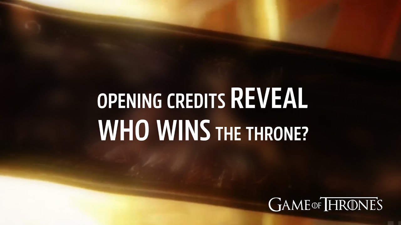 GoT // Opening Credits Reveal Who Wins the Throne? - YouTube