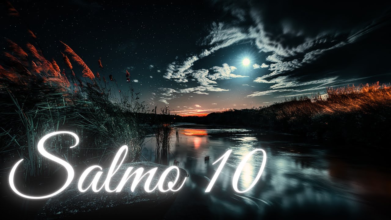 SALMO 10: A Palavra de Deus em Português - Clamor por Justiça em Tempos ...