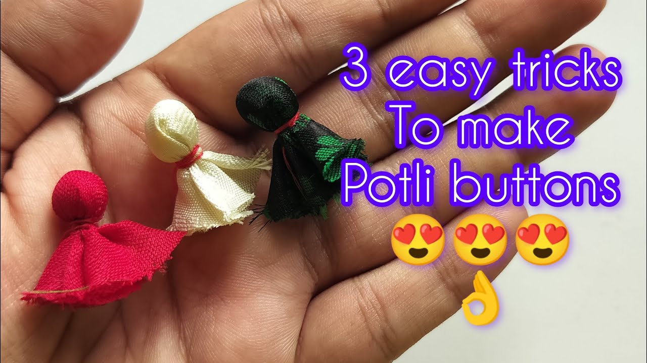 How to make potli buttons diy? easy tricks to make potli buttons. - YouTube
