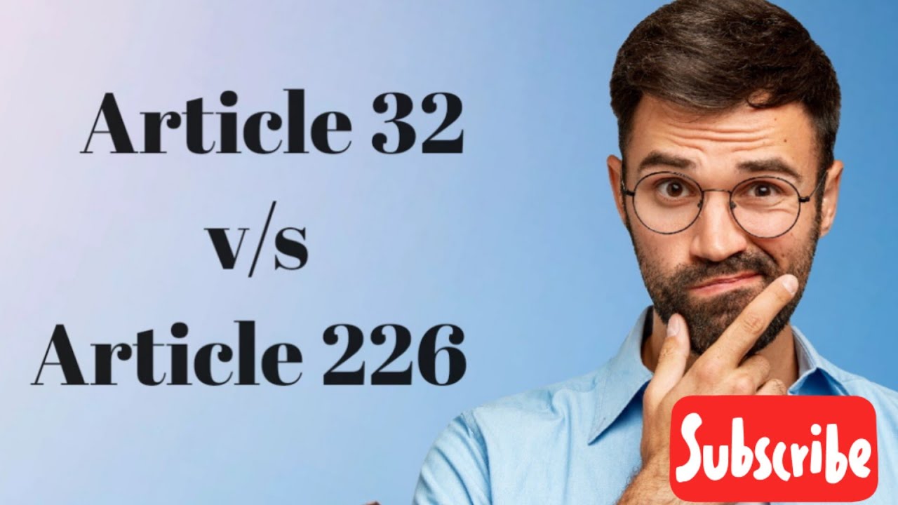 Article 32 v/s Article 226 || Indian Polity || Indian Constitution ...