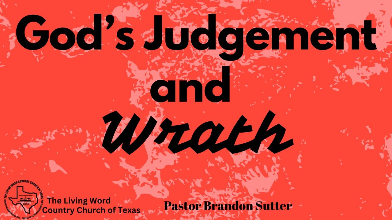 9.3.23- TLWCCT: Pastor Brandon Sutter "God's Judgement and Wrath" - YouTube