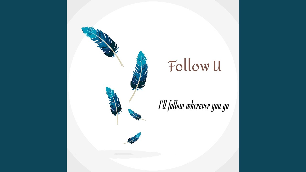 Follow U - YouTube