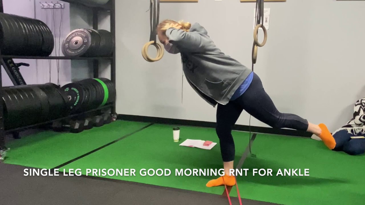 Single Leg Prisoner Good Morning RNT for Ankle - YouTube