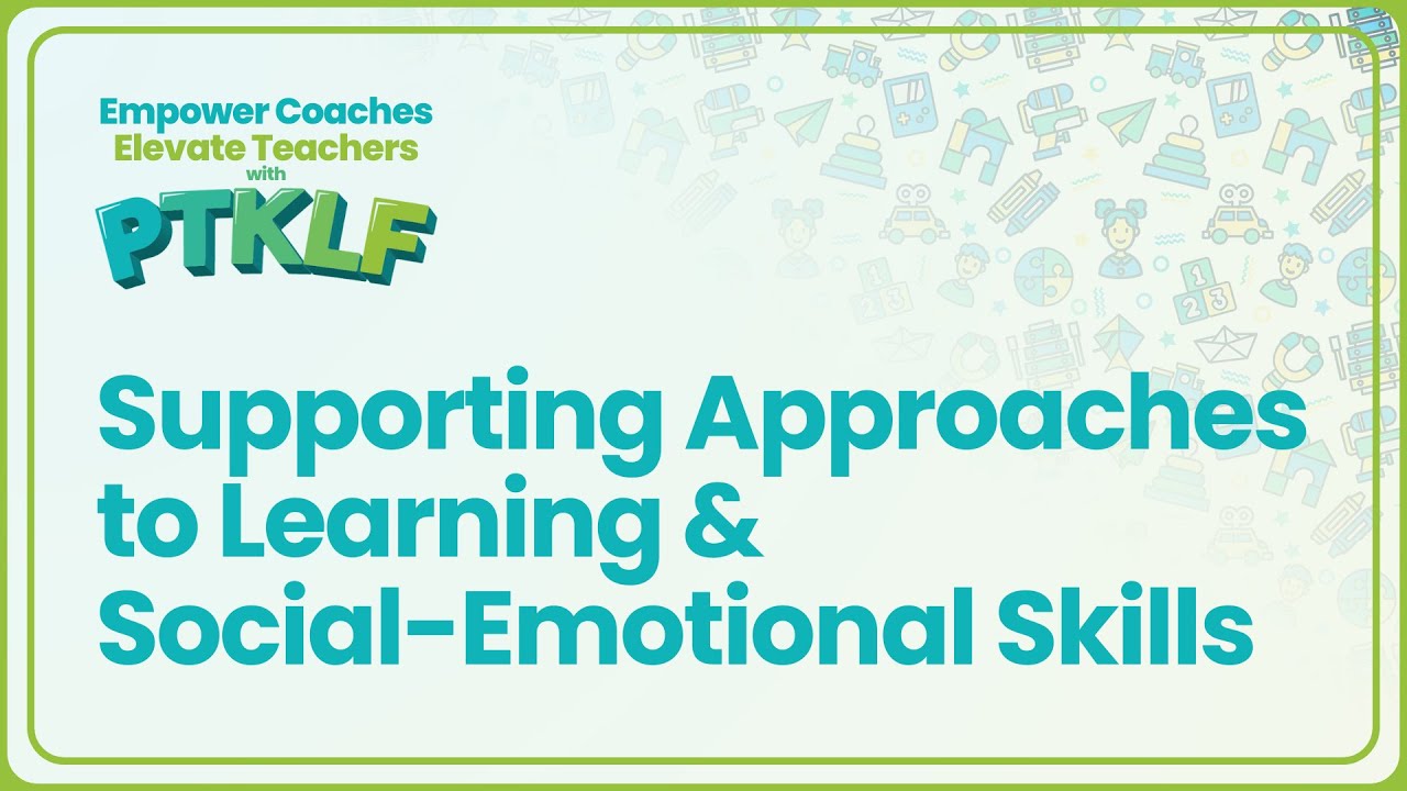 Webinar | Supporting Approaches To Learning & Social Emotional Skills ...