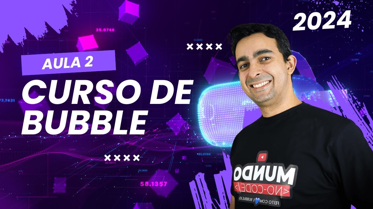 Curso de bubble 2024 - Aula 2 - YouTube