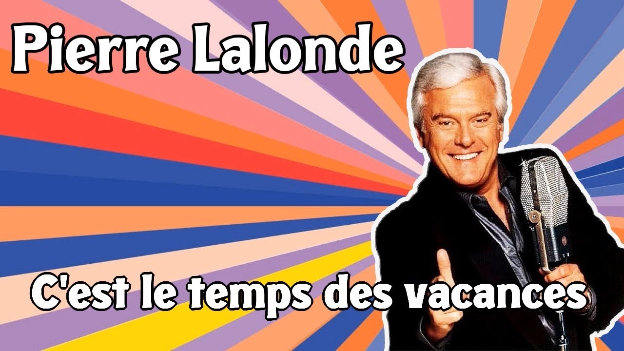 Pierre Lalonde C'est le temps des vacances Karaoke - YouTube