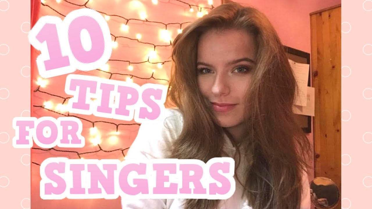 Top 10 Tips for Singers!! - YouTube