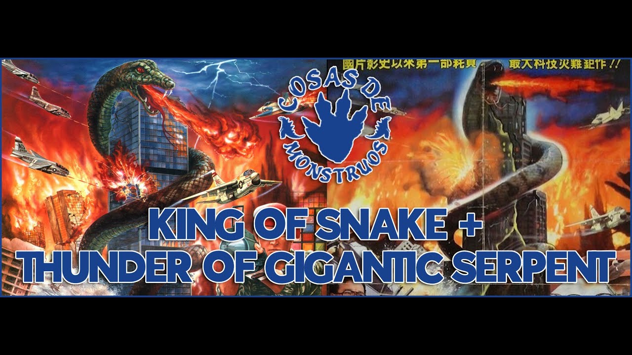 King of snake (1984) y Thunder of the gigantic serpent (1988) en CdM 70 - YouTube