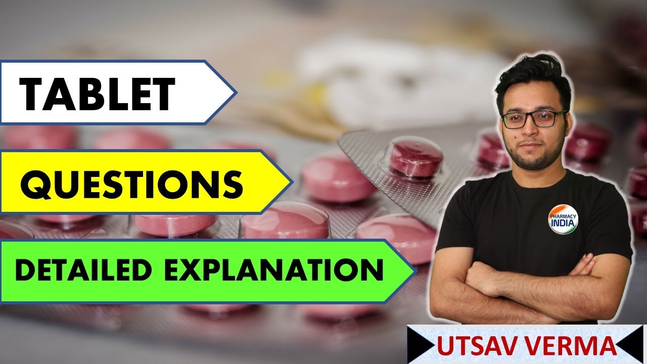 TABLET MCQs | PART - 1 | DETAILED EXPLANATION | GPAT | NIPER ...