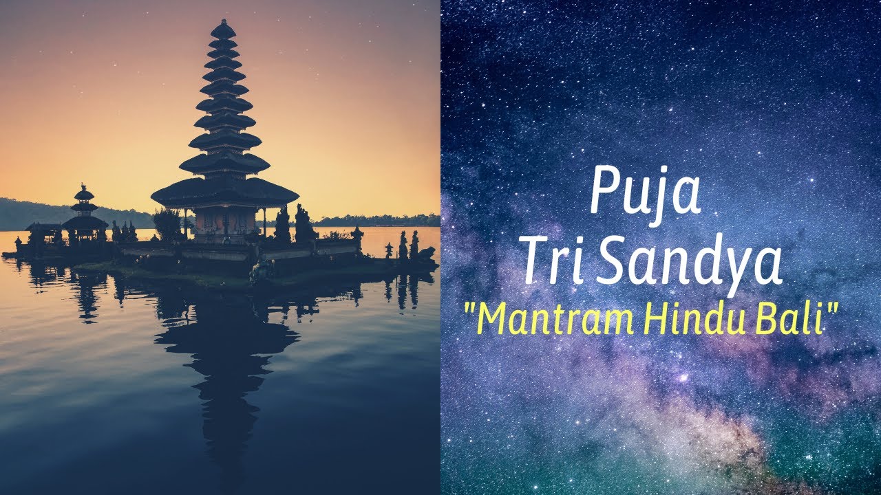 Puja Tri Sandya - Mantram Hindu Bali-[Terjemahan dalam Bahasa Indonesia ...
