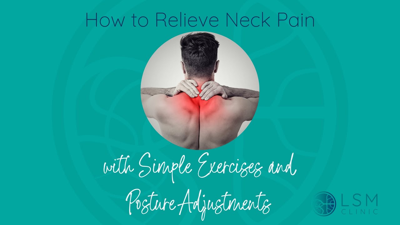 Our Formula to Relieve Neck Pain including Simple Exercises and Posture ...
